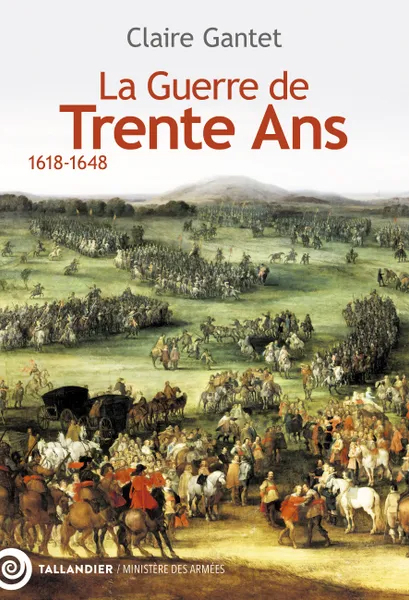La Guerre de Trente Ans, 1618-1848 | CNRS Sciences humaines & sociales